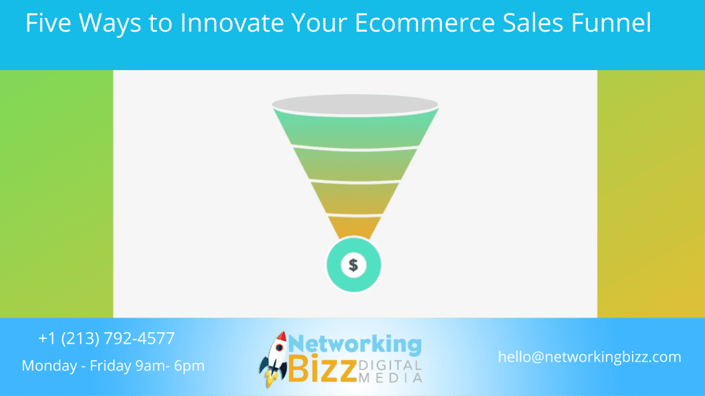 Five Ways to Innovate Your Ecommerce Sales Funnel - Dallas